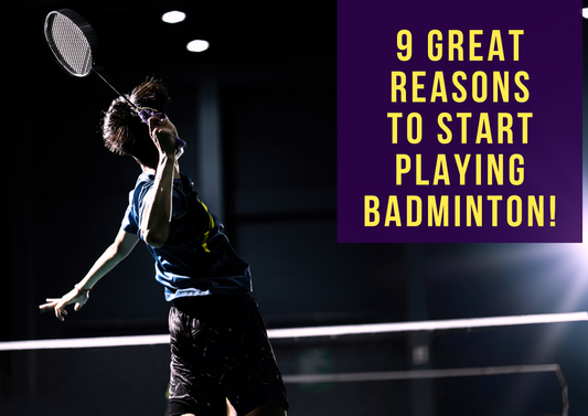 9 Great Reasons to Start Playing Badminton
